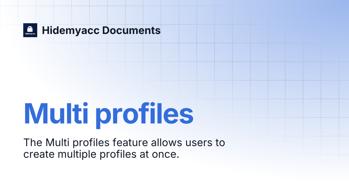 Multi profiles | Hidemyacc Documents
